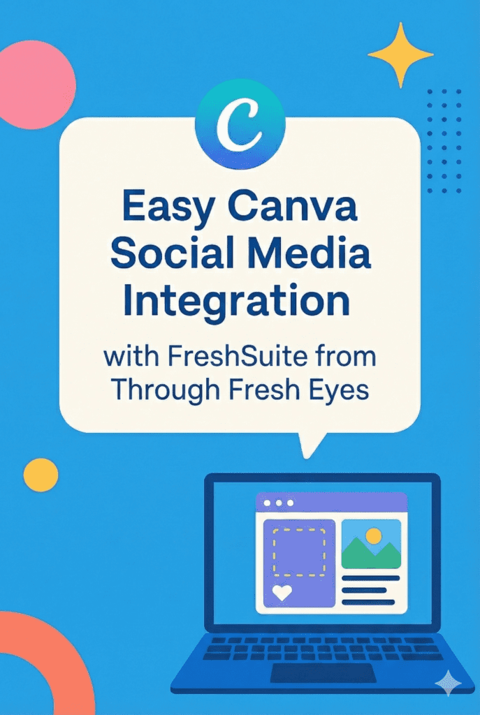 Easy Canva Social Media Integration Guide | FreshSuite